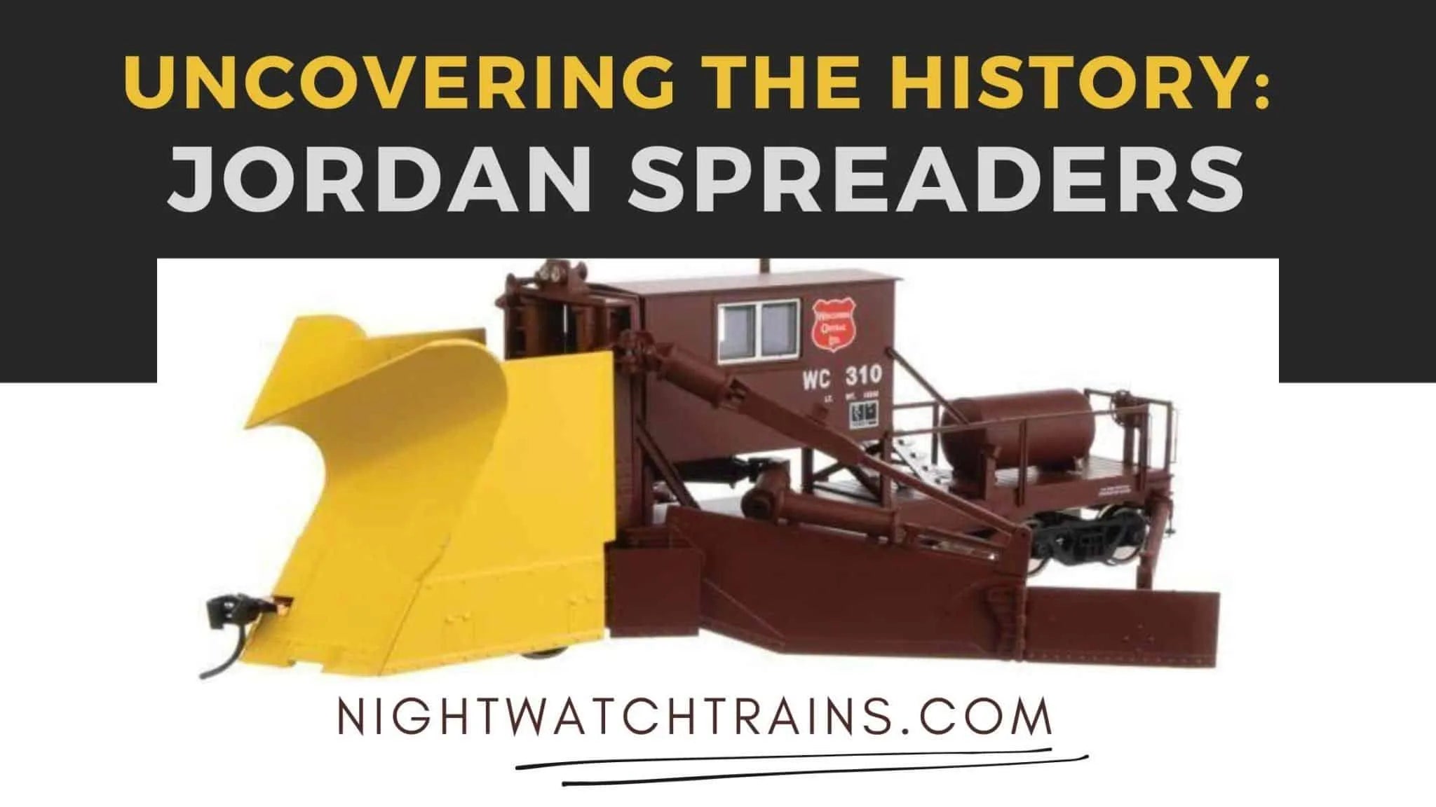 Jordan Spreader History: 5 Facts About Railroad Equipment – Nightwatch ...